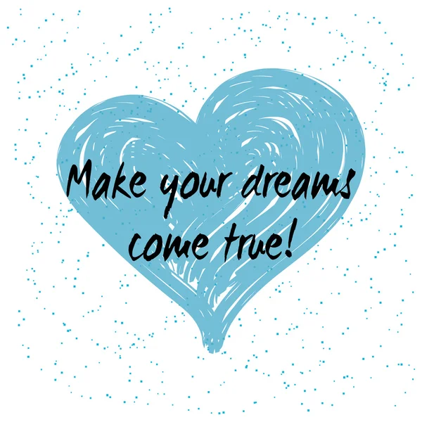 Make your dream come true. Motivation quote. Typography poster, logo ...