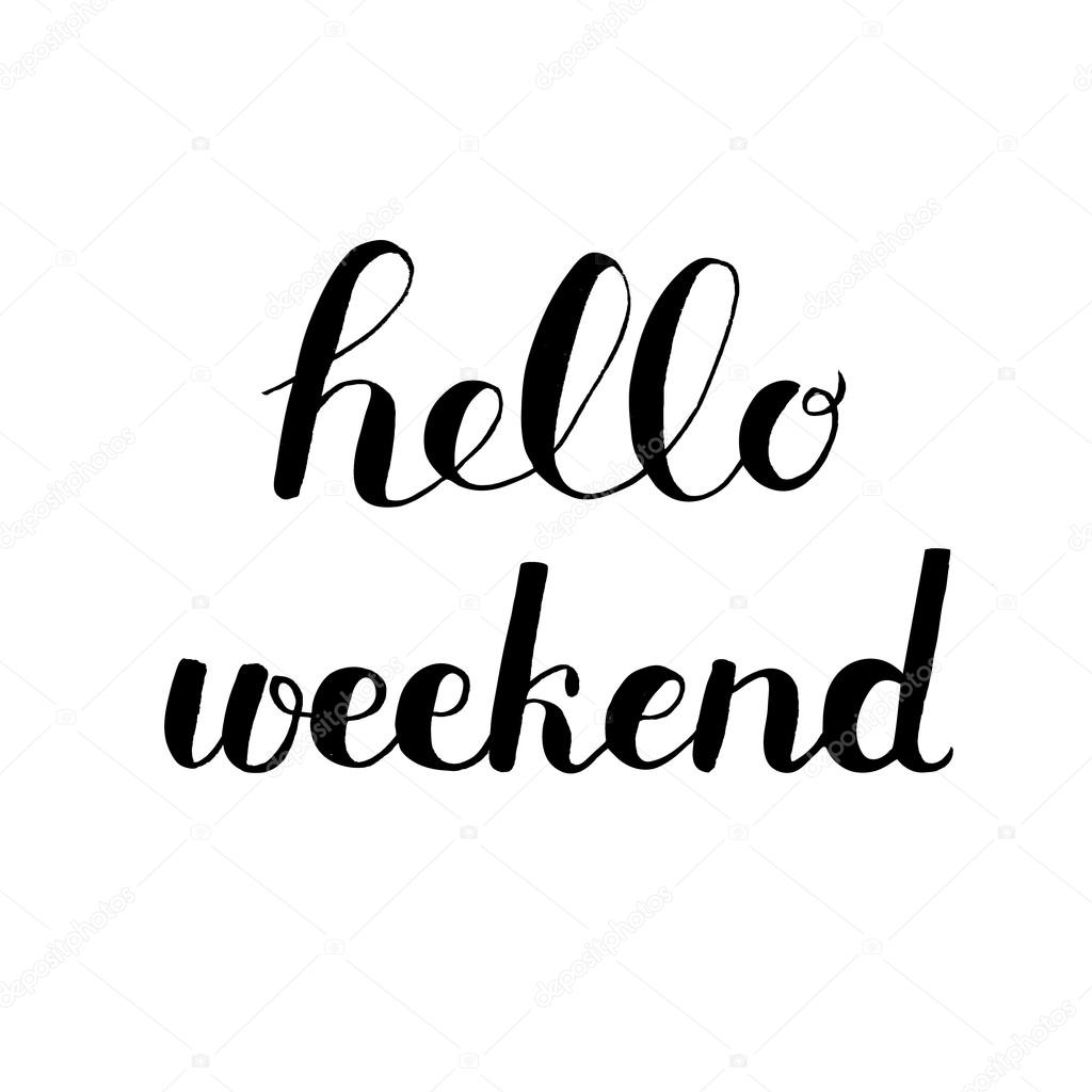 Hello weekend. Brush lettering. — Stock Vector © Siberica #115863916
