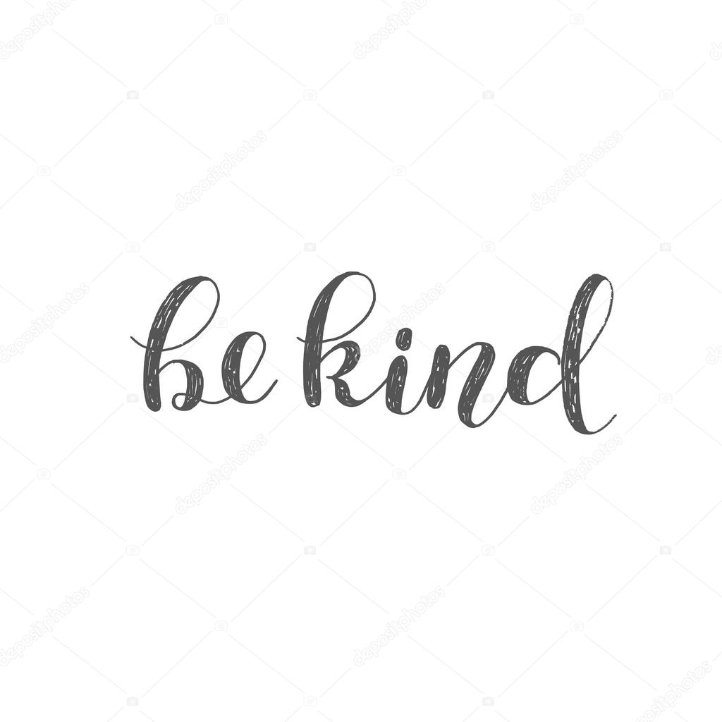 Be kind. Brush lettering. ⬇ Stock Photo, Image by © Siberica #124297186