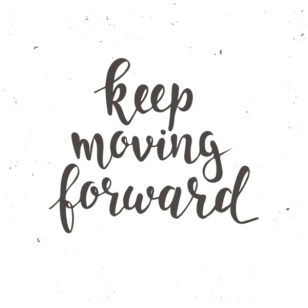 Keep moving forward Vector Images, Royalty-free Keep moving forward ...
