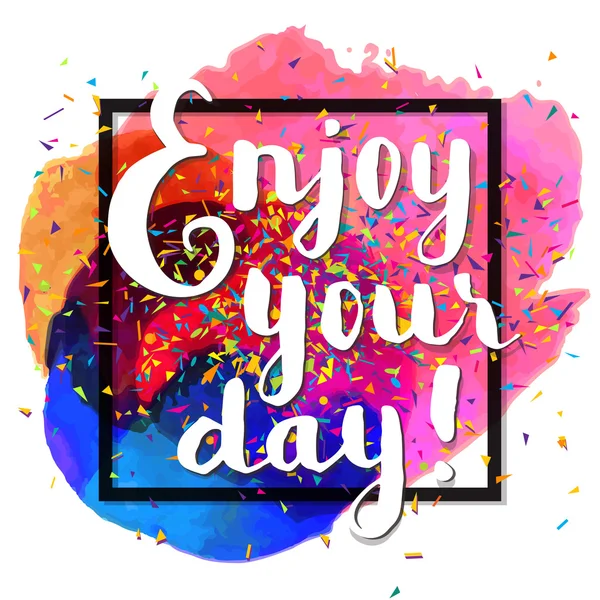 Enjoy your day Vector Images | Depositphotos