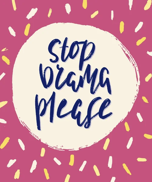Stop Drama Please Lettering Handwritten Chalk White Print Blackboad ...