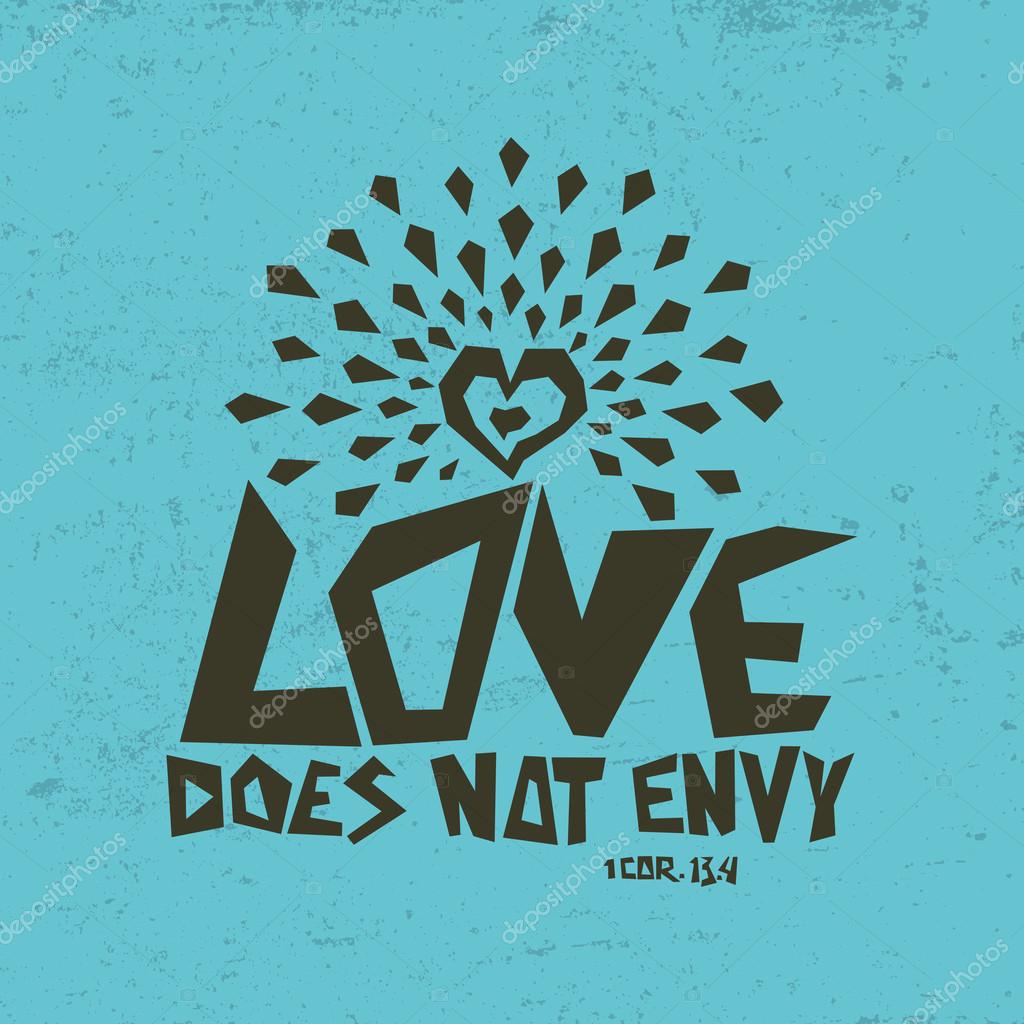 Biblical illustration. Christian typographic. Love does not envy, 1 ...
