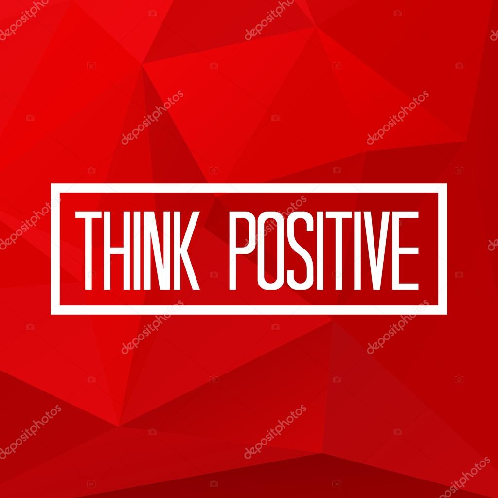 Think positive quote Stock Vector Image by ©Shekularaz #113537944