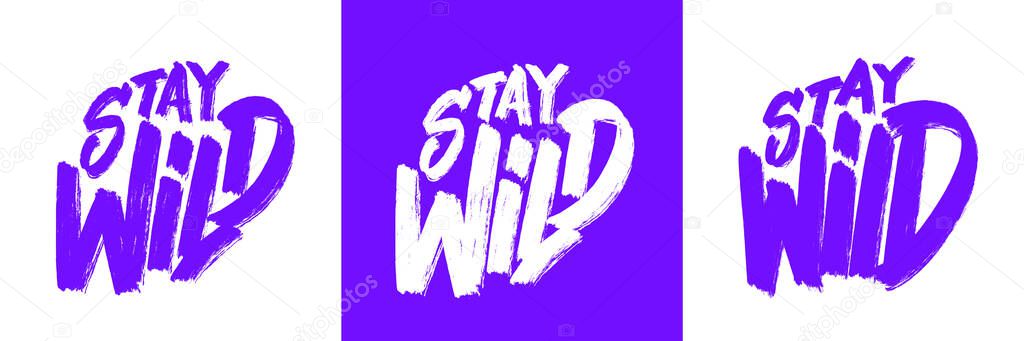 Stay wild and free Vector Art Stock Images | Depositphotos