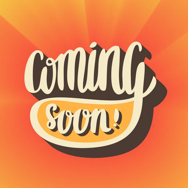 Coming soon sign. Hand lettering. Stock Vector by ©alexgorka 95363350