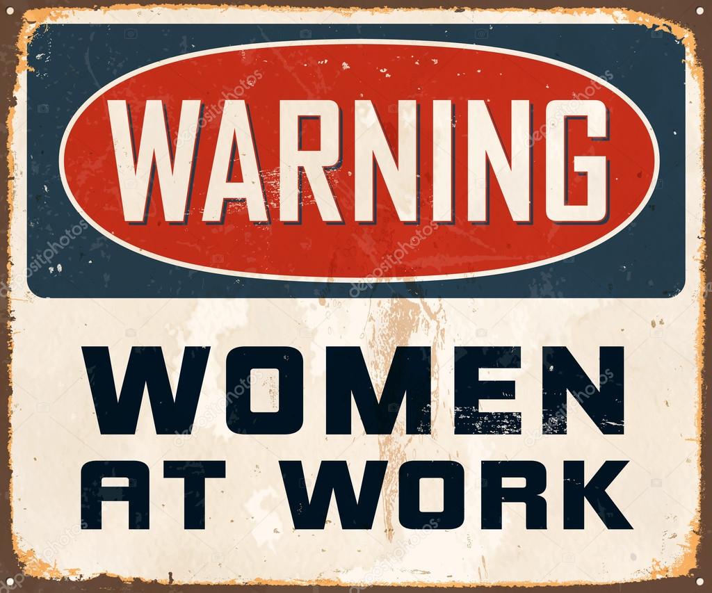 Vintage Metal Sign - Warning Women At Work — Stock Vector ...