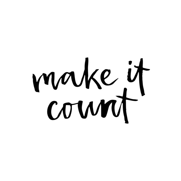 Hand drawn vector lettering. Make it count. Stock Vector Image by ©Ksu ...