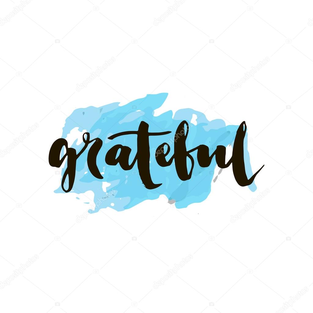 Thankful calligraphy | Grateful, ink hand lettering. Modern calligraphy ...