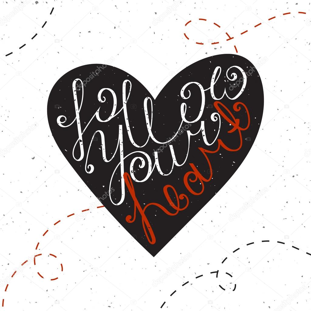 Follow your heart inspiration quotation. Lettering Stock Vector by ...