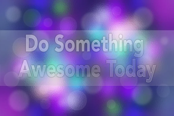 Do Something Different Today