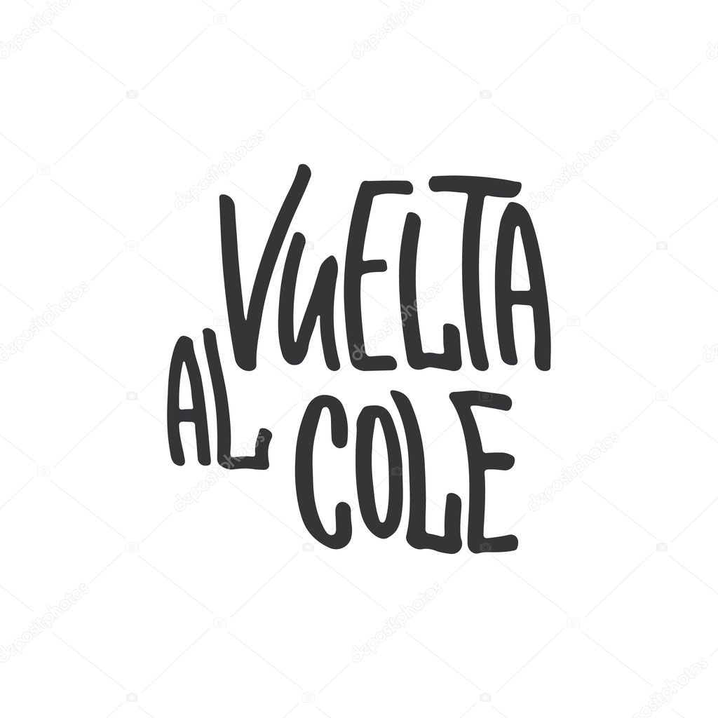 Vuelta al cole - Back to school, lettering calligraphy phrase in ...