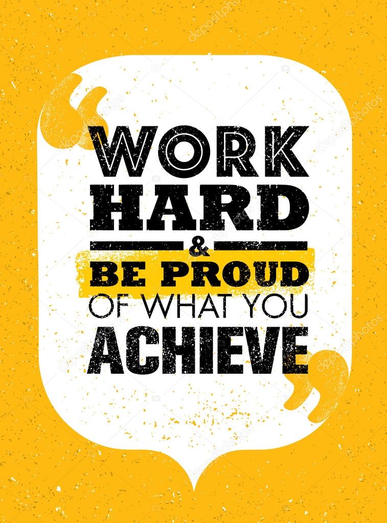 Work Hard And Be Proud Of What You Achieve Stock Vector by ©wow ...