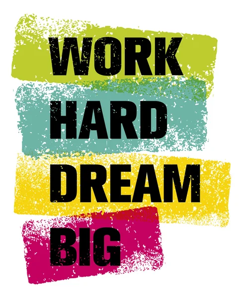 Work Hard Dream Big Poster Stock Vector Image by ©wow.subtropica #93755484