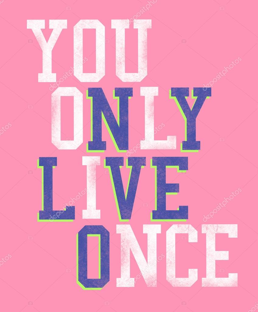 You Only Live Once Wallpaper Hd
