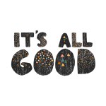 It is all good. Vector hand drawn illustration sticker with cartoon ...