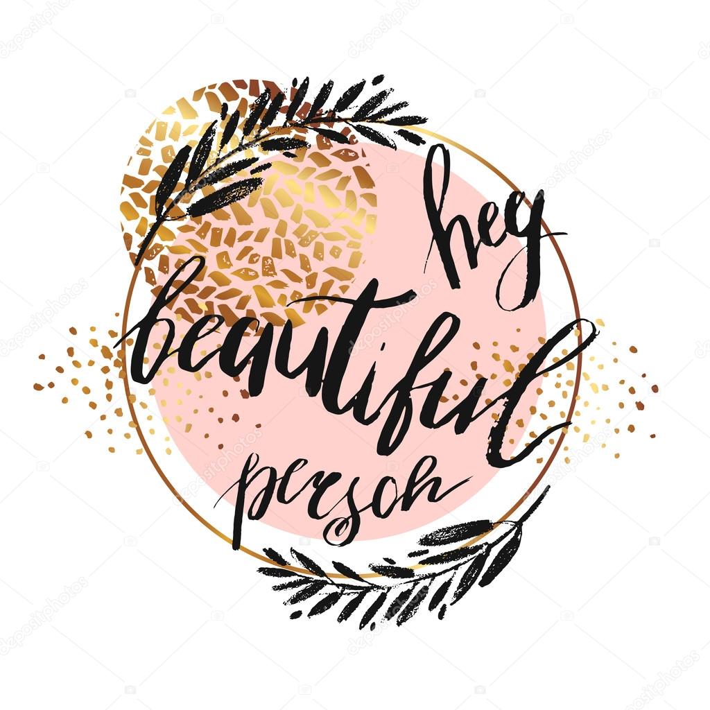 Hey beautiful person - vector lettering with hand drawn brunch and ...