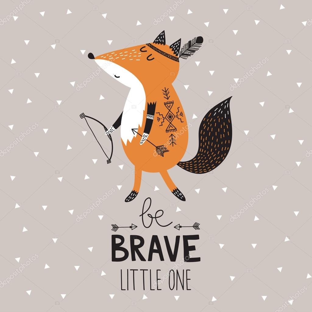 Be Brave with fox — Stock Vector © whynotme.cz #108897426