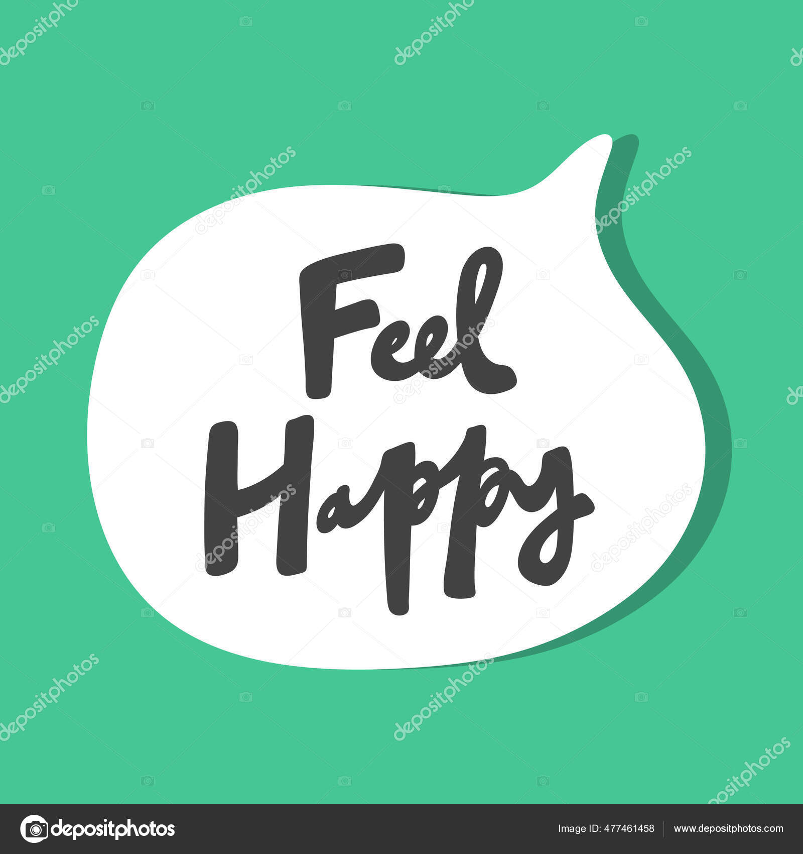 Feel happy. Hand drawn sticker bubble white speech logo. Good for tee ...