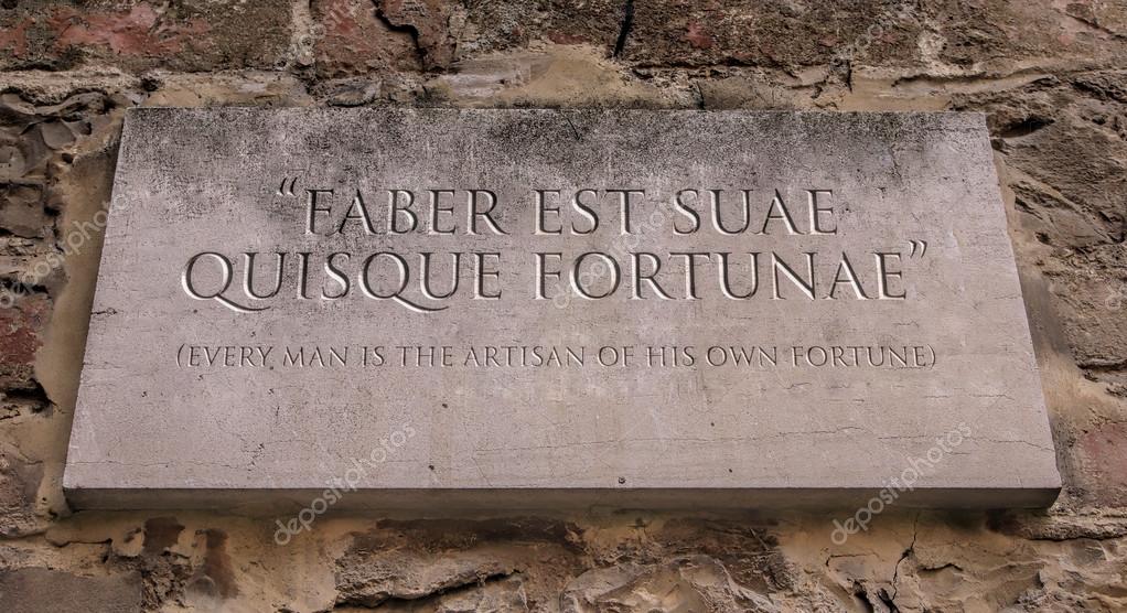 Faber est suae quisque fortunae. Una frase latina que significa Cada ... Faber est suae quisque fortunae. Una frase latina que significa Cada ...