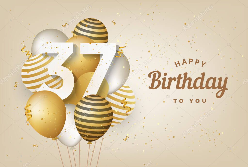 Feliz cumpleaños 37 con globos de oro tarjeta de felicitación de fondo ...